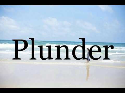 How To Pronounce Plunder🌈🌈🌈🌈🌈🌈Pronunciation Of Plunder