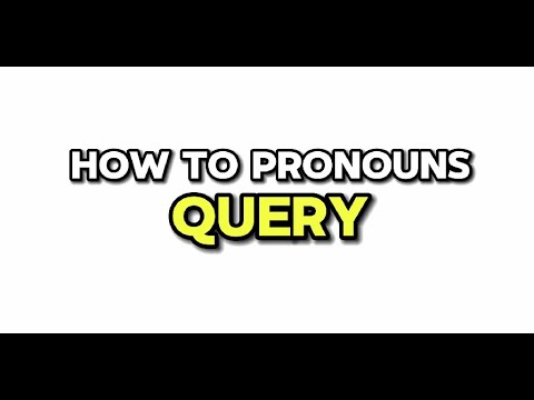 How to pronounce QUERY | Pronounce Query in English