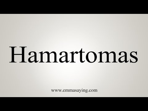How To Say Hamartomas