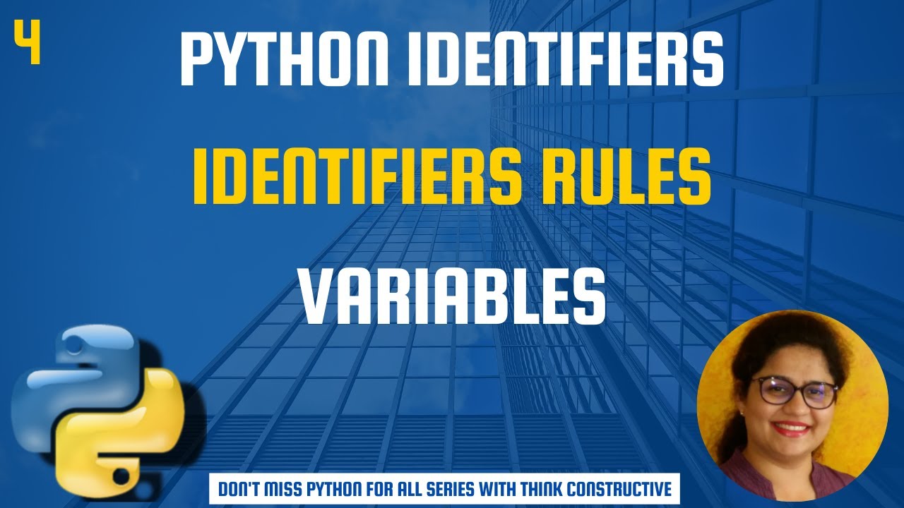 Python Do’s and Don'ts of Identifiers | Python Variables | Python Basics | L - 4