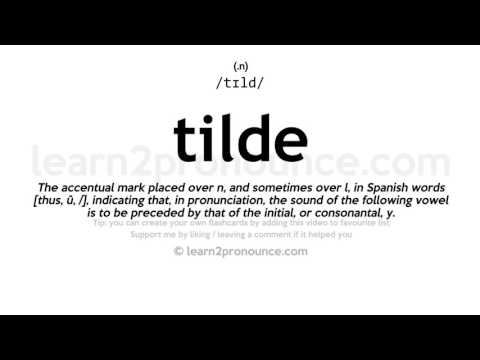 Tilde pronunciation and definition