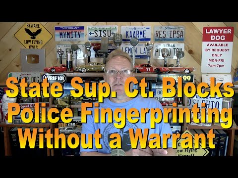 State Sup. Ct. Blocks Police Fingerprinting w/o a Warrant