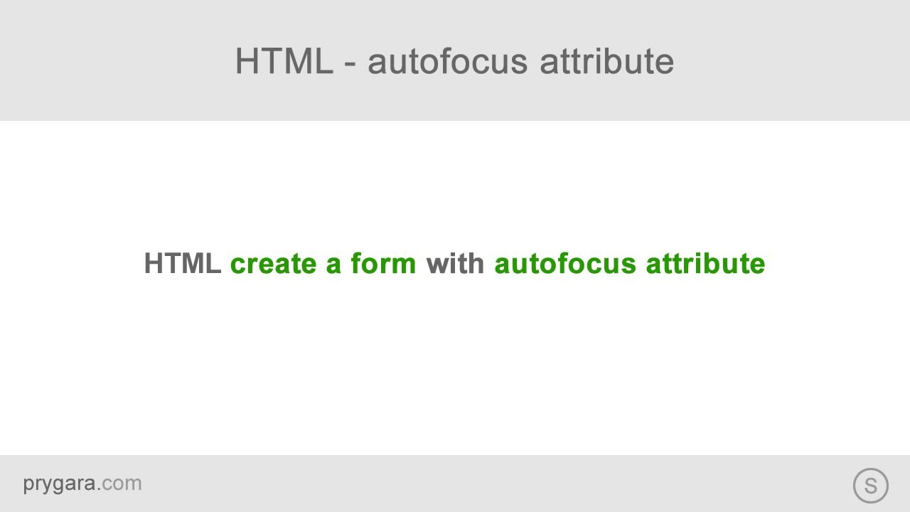 HTML - how to create a form with autofocus attribute
