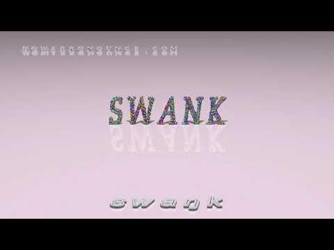 swank - pronunciation + Examples in sentences and phrases