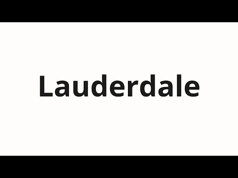 How to pronounce Lauderdale