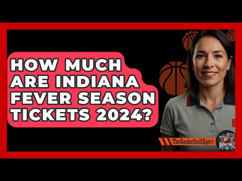How Much Are Indiana Fever Season Tickets 2024? - The Basketball Xpert
