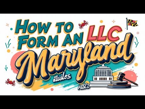 How to Form an LLC in Maryland: Your Quick Guide
