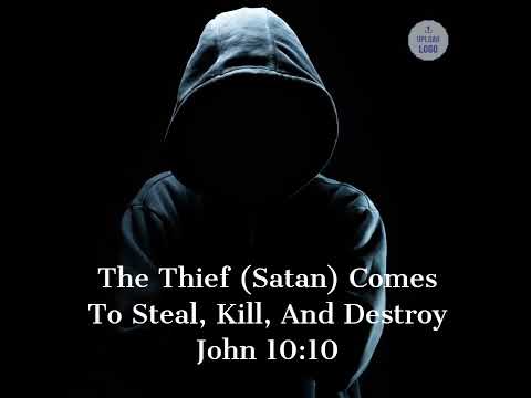 Satan Comes To Kill, Steal, And Destroy