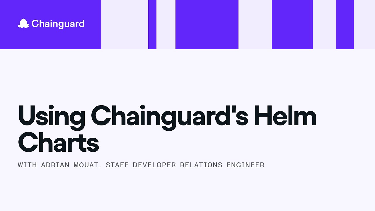Using Chainguard's Helm Charts
