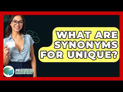 What Are Synonyms For Unique? - The Language Library