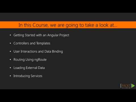 Learn Introducing AngularJS The Course Overview | packtpub com - Mind Luster