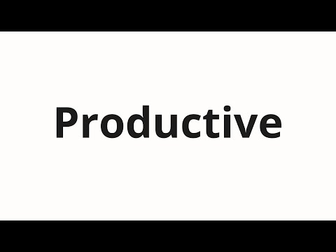 How to pronounce Productive