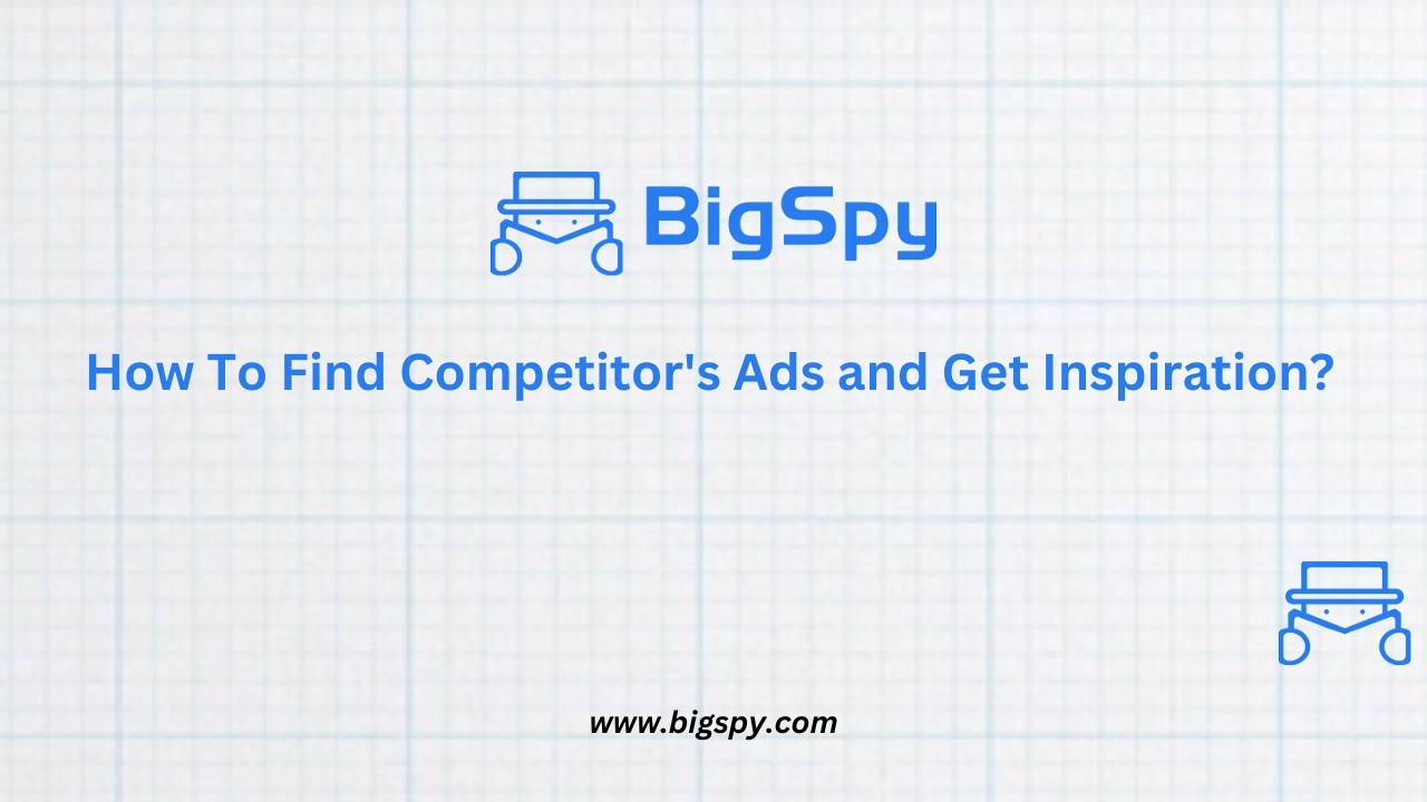 BigSpy Tutorial | How to use Bigspy to find competitor's ads and get inspiration?