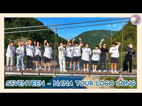 SEVENTEEN (세븐틴) - Nana Tour '나나투어' Logo Song [SUB ESPAÑOL]
