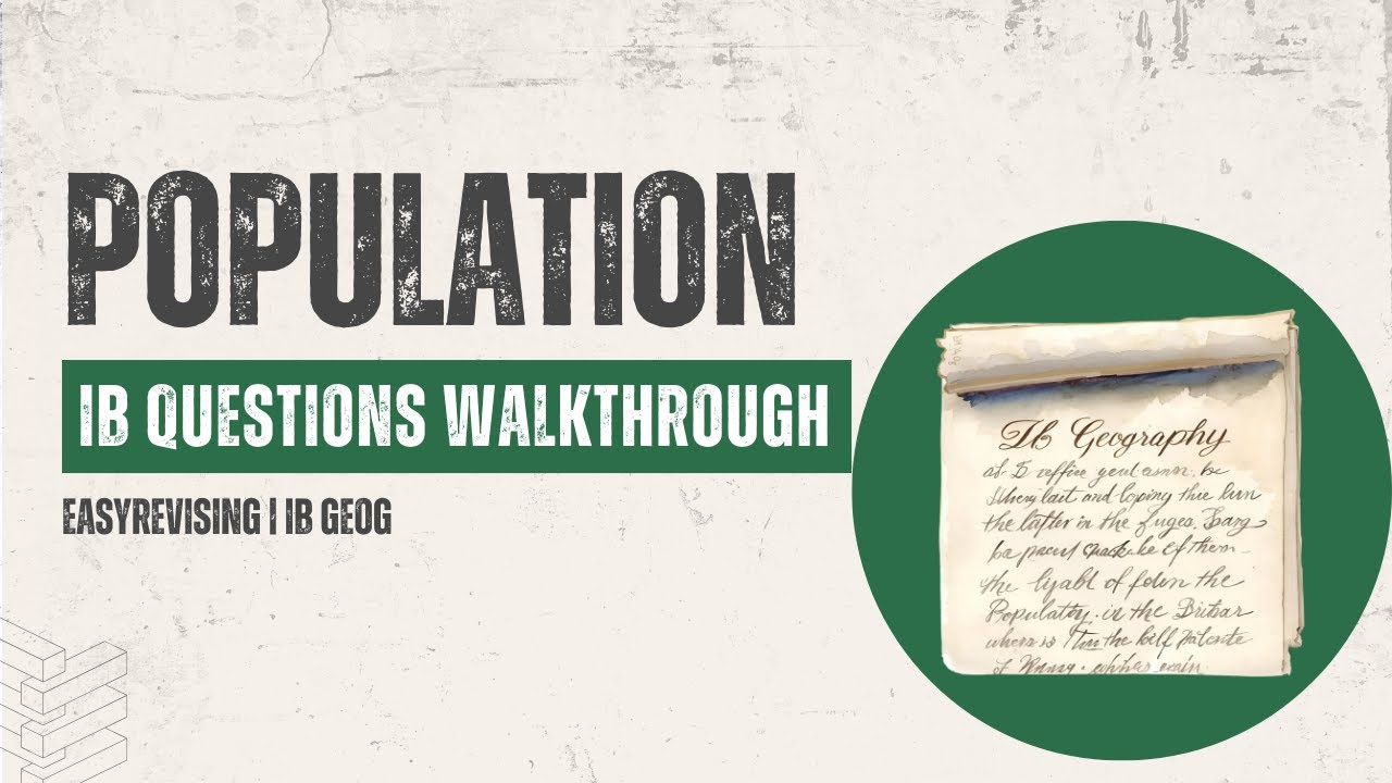 IB Geography | Population Walkthrough Exam Questions