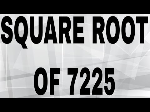 SQUARE ROOT OF 7225