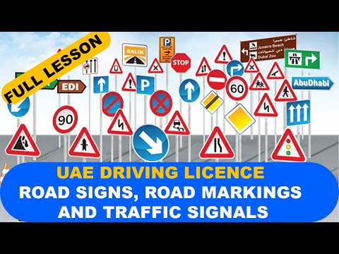 UAE DRIVING LICENCE ALL ROAD SIGNS, ROAD MARKINGS, AND TRAFFIC SIGNALS FULL LESSON #uaedrivingl