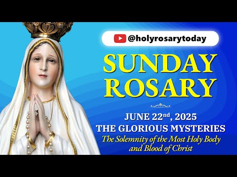 SUNDAY HOLY ROSARY 💙 JUNE 22, 2025 💙 THE GLORIOUS MYSTERIES OF THE ROSARY [VIRTUAL] #holyrosarytoday