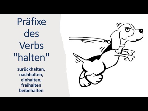 Präfixe des Verbs "halten" - Teil 3