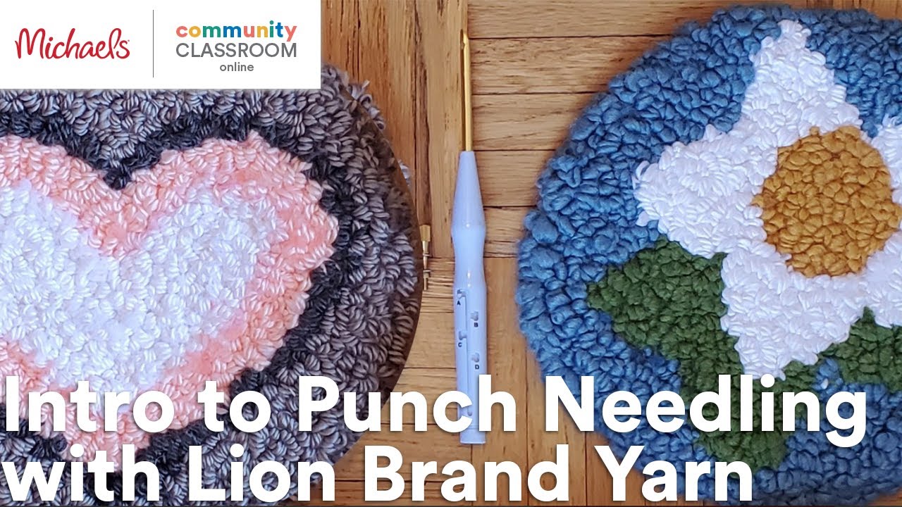 Online Class: Intro to Punch Needling with Lion Brand Yarn | Michaels
