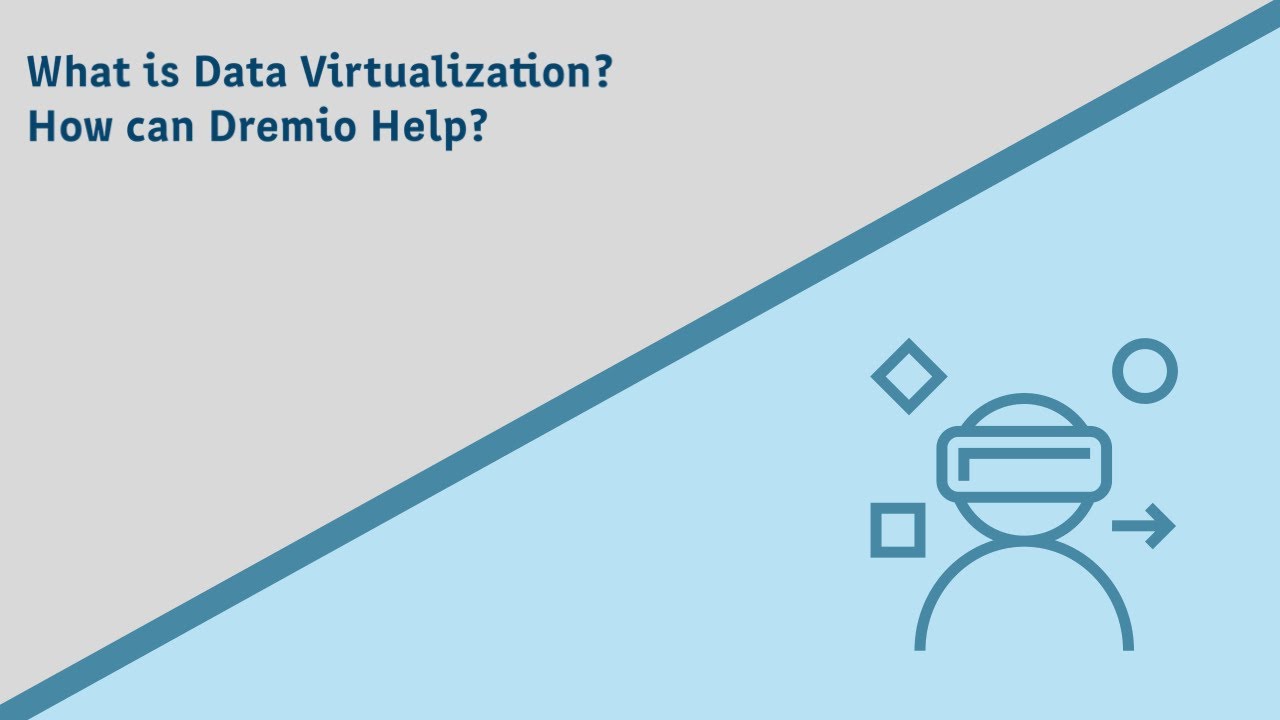 What is Data Virtualization? How can Dremio help?
