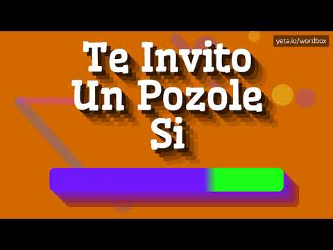 HOW PRONOUNCE TE INVITO UN POZOLE SI! (BEST QUALITY VOICES)