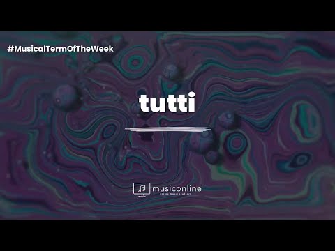 Musical Term of the Week, 'tutti'