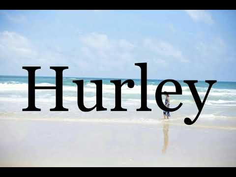 How To Pronounce Hurley๐๐๐๐๐๐Pronunciation Of Hurley