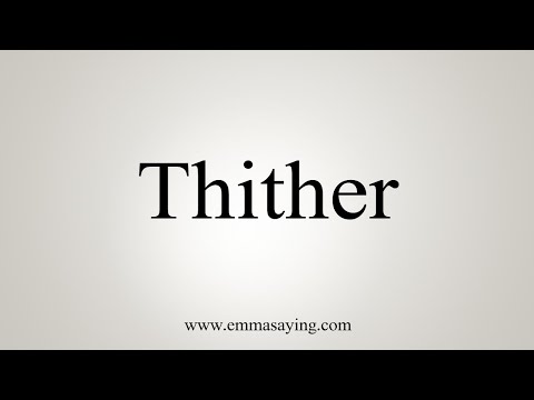 How To Say Thither