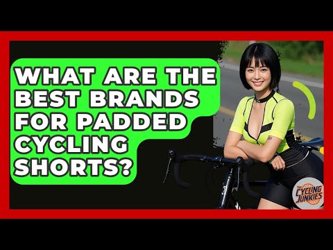 What Are The Best Brands For Padded Cycling Shorts? - The Cycling Junkies
