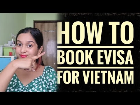 How to book evisa for Vietnam for Indians? Step by step process to apply
