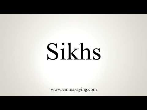 How To Pronounce Sikhs
