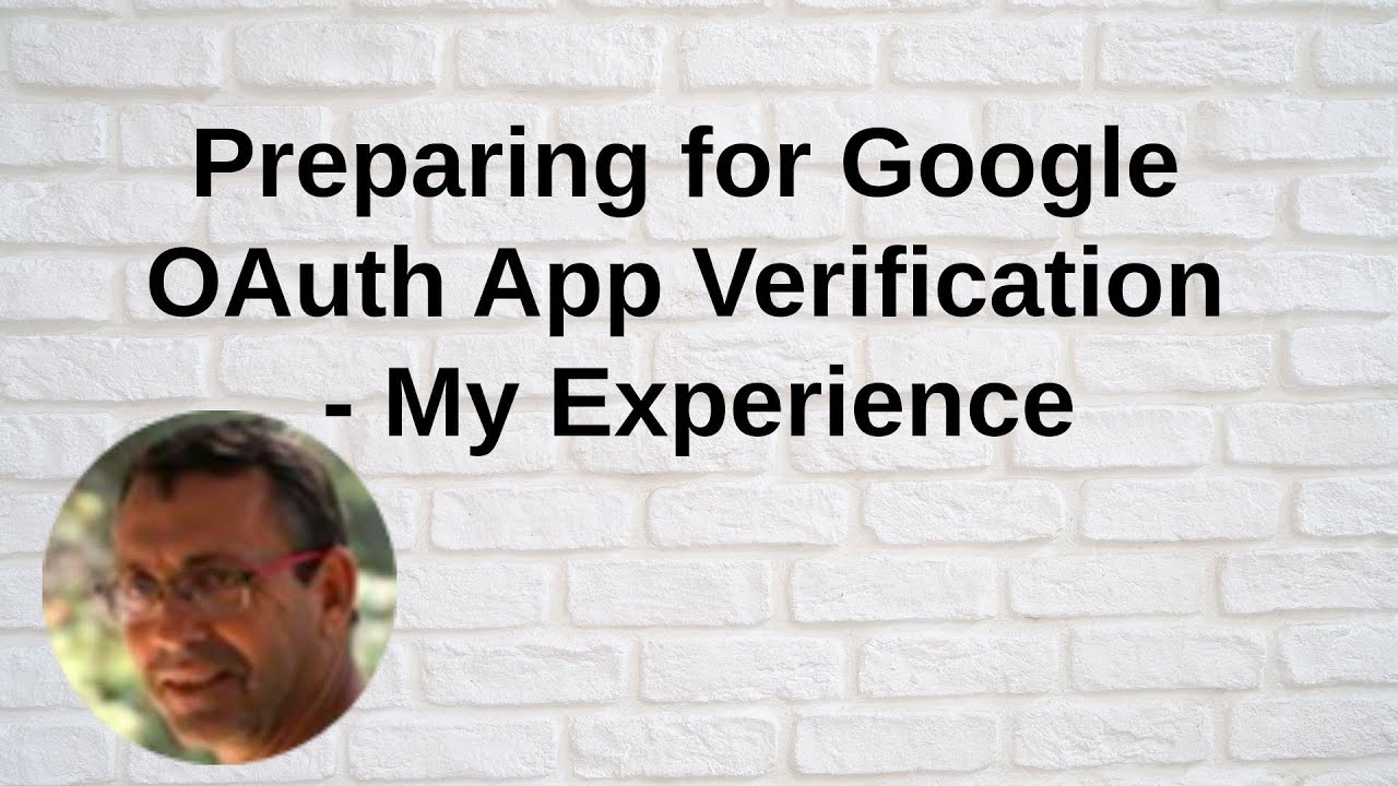 Preparing for Google OAuth App Verification - My Experience