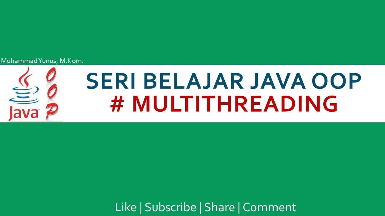 Seri Belajar Java OOP | MultiThreading Java