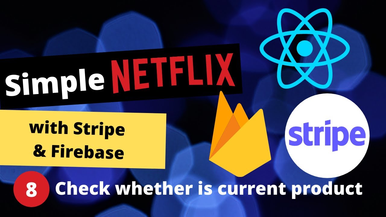 React, Firebase, Stripe | Create a simplified Netflix clone#8 Check whether is current product