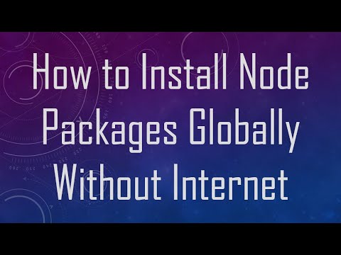 How to Install Node Packages Globally Without Internet