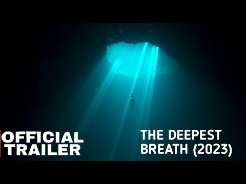 The Deepest Breath (2023) Trailer