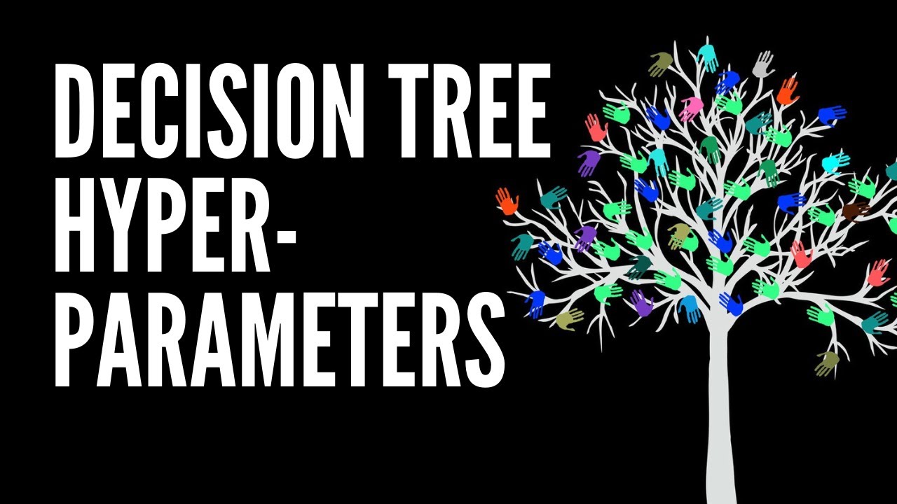 Decision Tree Hyperparameters  : max_depth, min_samples_split, min_samples_leaf, max_features
