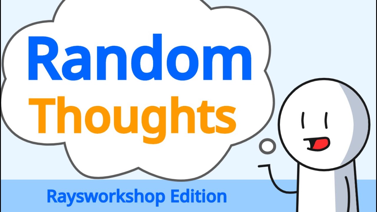 Random Thoughts (Raysworkshop Edition) ft. @PaddlerGames (Scratch Animations)