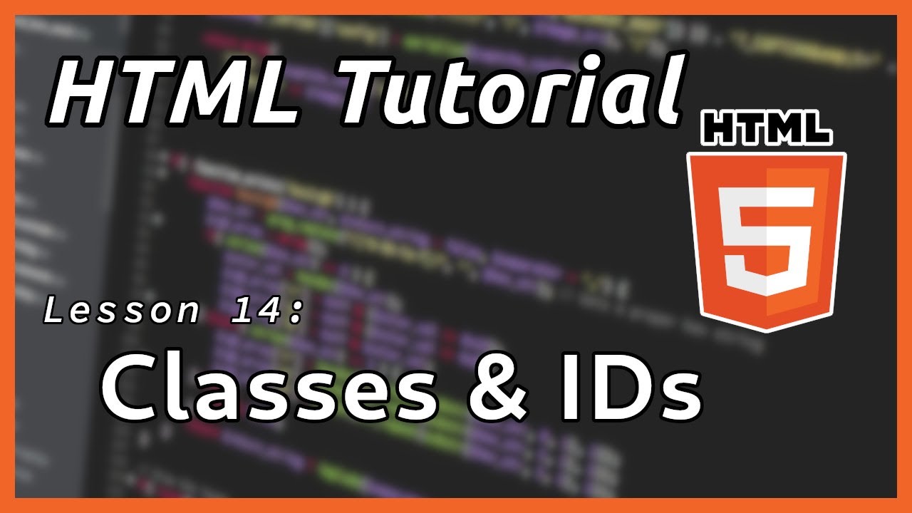 Classes and Ids - HTML Tutorial (Part 14)