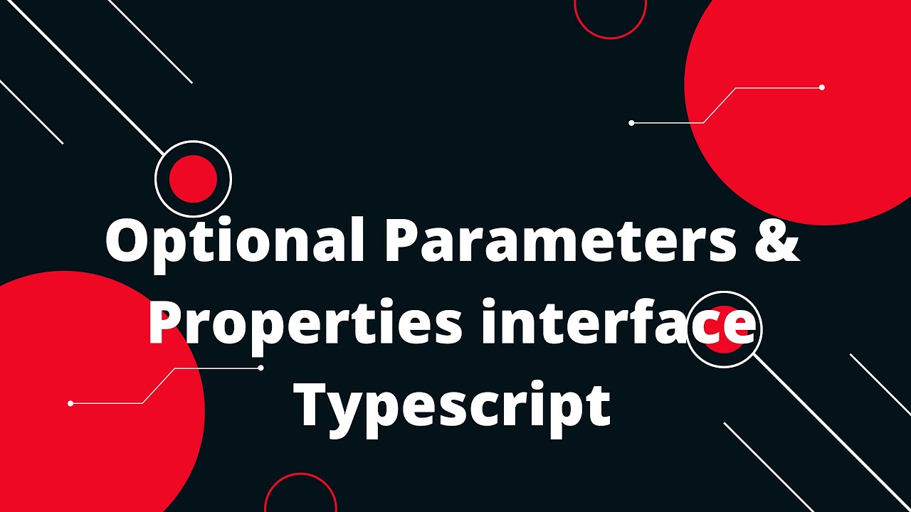 Typescript Tutorial #36 Optional Parameters & Properties interface Typescript