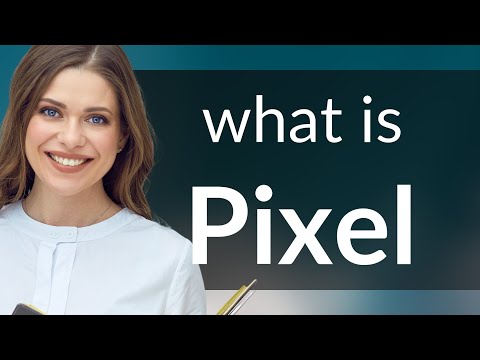 Unraveling the Meaning of "Pixel"