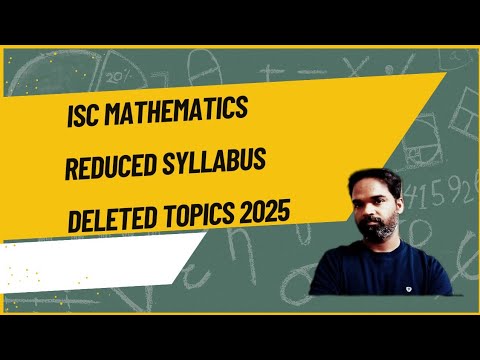 isc maths reduced syllabus 2025, isc maths deleted topics 2025, isc mathematics reduced syllabus