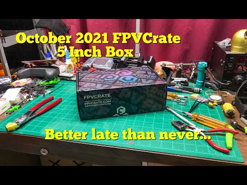 October 2021 FPVCrate 5 Inch Box | Better late than never...