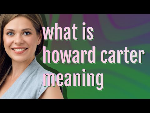 Howard carter | meaning of Howard carter