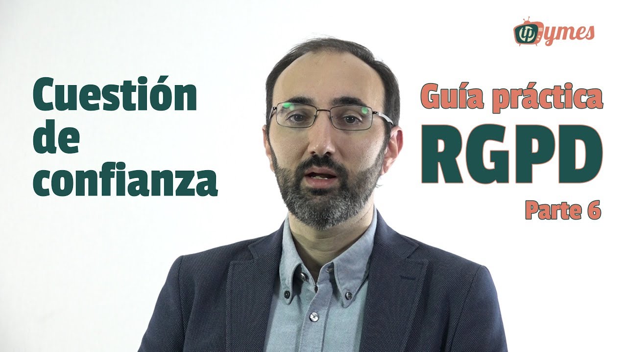 Guía práctica RGPD (GDPR) - Parte 6