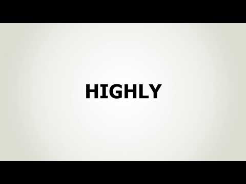 How to Pronounce Highly