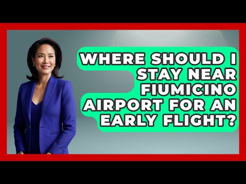 Where Should I Stay Near Fiumicino Airport For An Early Flight? - Europe Travel Pros