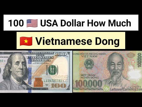 One Hundred United States of American Dollar How Much Vietnamese Dong | 100 US Dollar to VND Dong