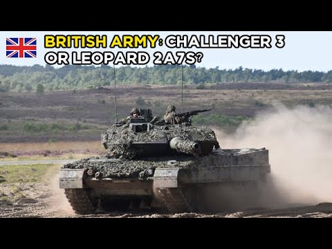 British Army: Challenger 3 or Leopard 2A7s?